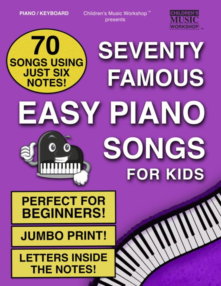Seventy Famous Easy Piano Songs for Kids - Music Fun Books