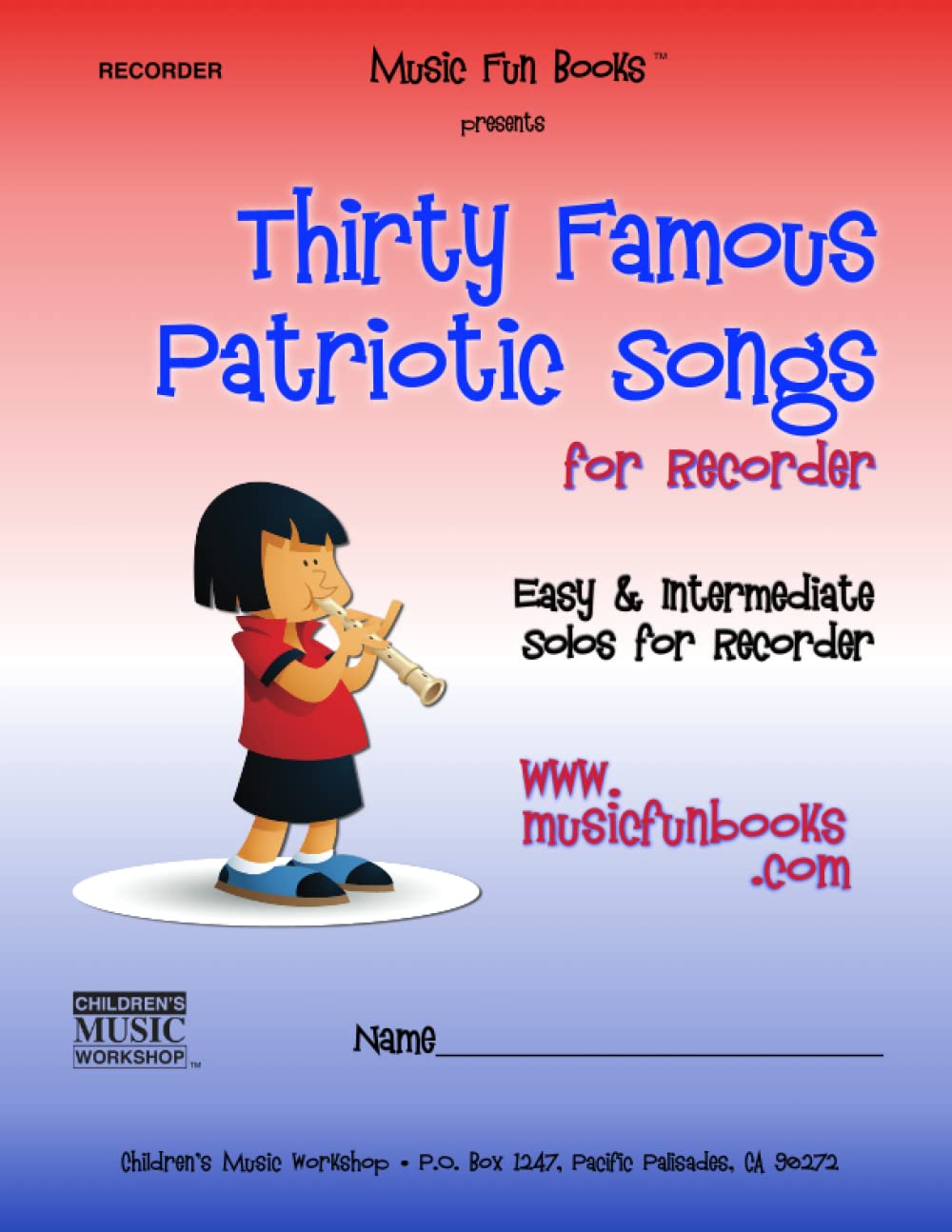 Thirty Famous Patriotic Songs for Recorder - Music Fun Books