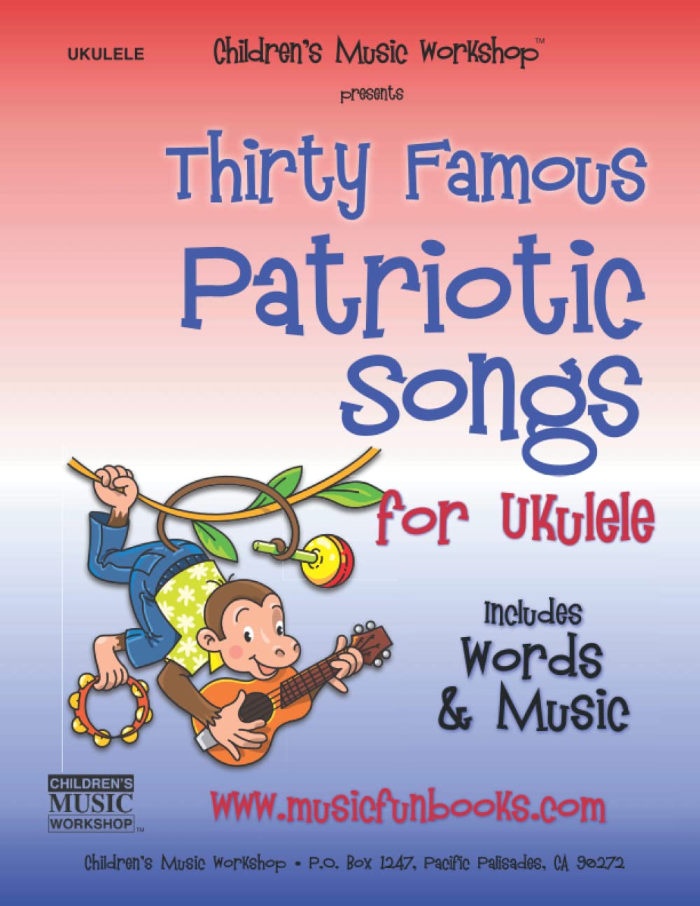 Thirty Famous Patriotic Songs for Ukulele - Music Fun Books
